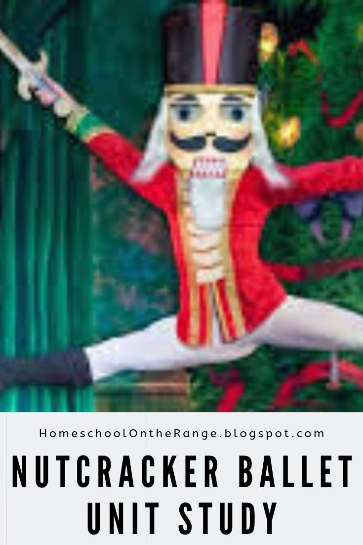 Homeschool On the Range: Nutcracker Ballet Unit Study