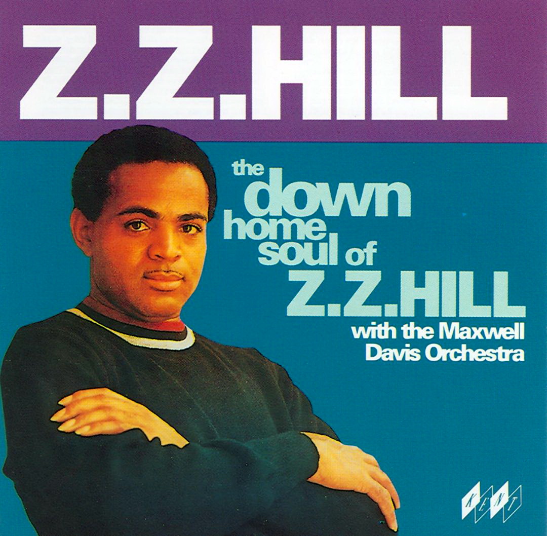 Z.Z. Hill - The Down Home Soul Of Z.Z. Hill (1992)