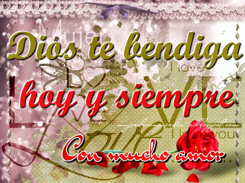 Dios te bendiga hoy y siempre Dios te bendiga hoy y siempre