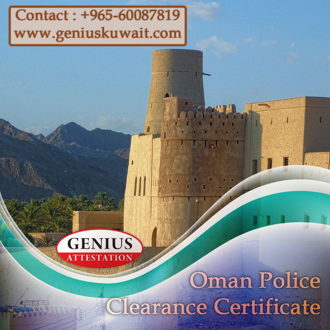 Genius Kuwait Attestation: Oman Police Clearance Certificate