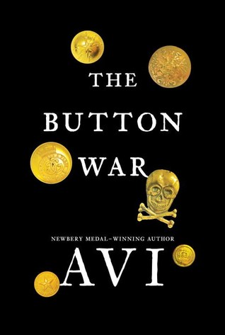 The Children's War: The Button War, a Tale of the Great War by Avi