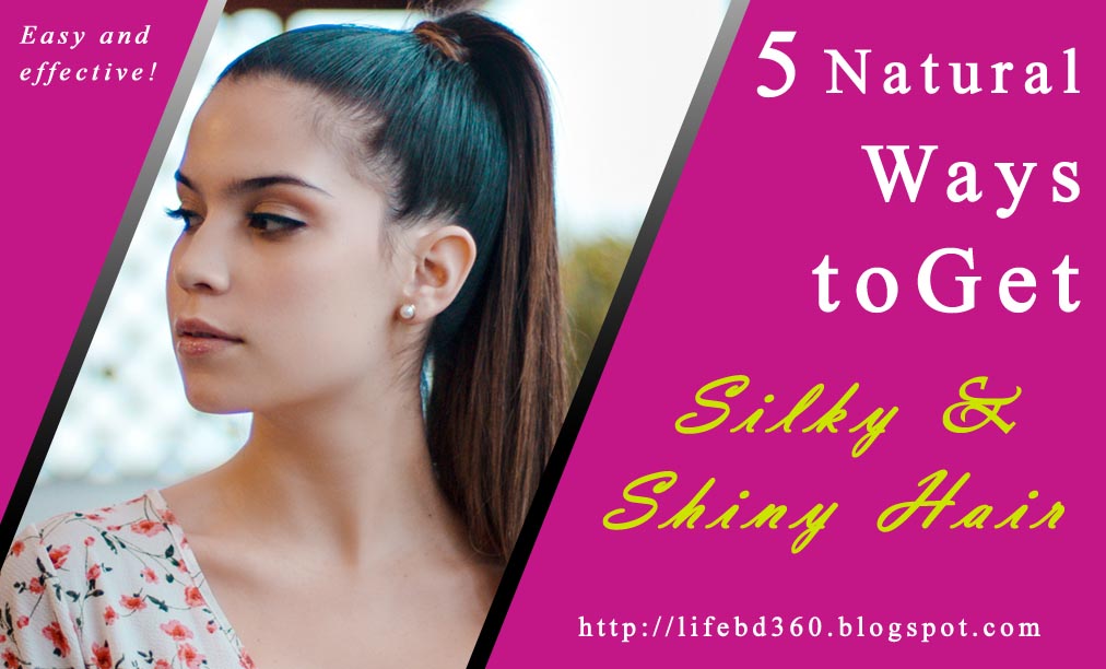 5 Natural Ways To Get Shiny And Silky Hair Life In Bangladesh