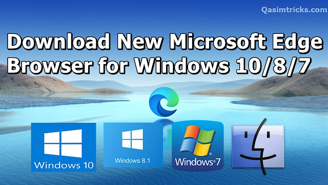 Download the New Microsoft Edge Chromium Browser for Windows 10/8/7 2021