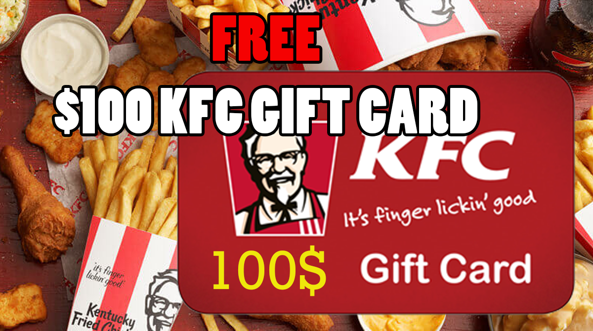 Free $100 KFC Gift Card