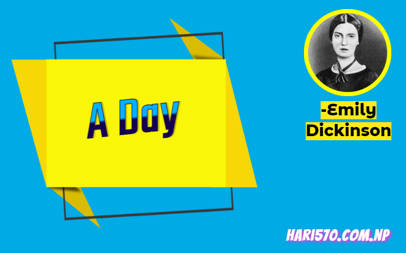 Summary Of A Day By Emily Dickinson Class 12 English Hari570