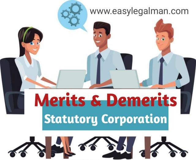 Merits & Demerits of Statutory Corporation - EASY LEGAL MAN Merits & Demerits of Statutory Corporation - EASY LEGAL MAN