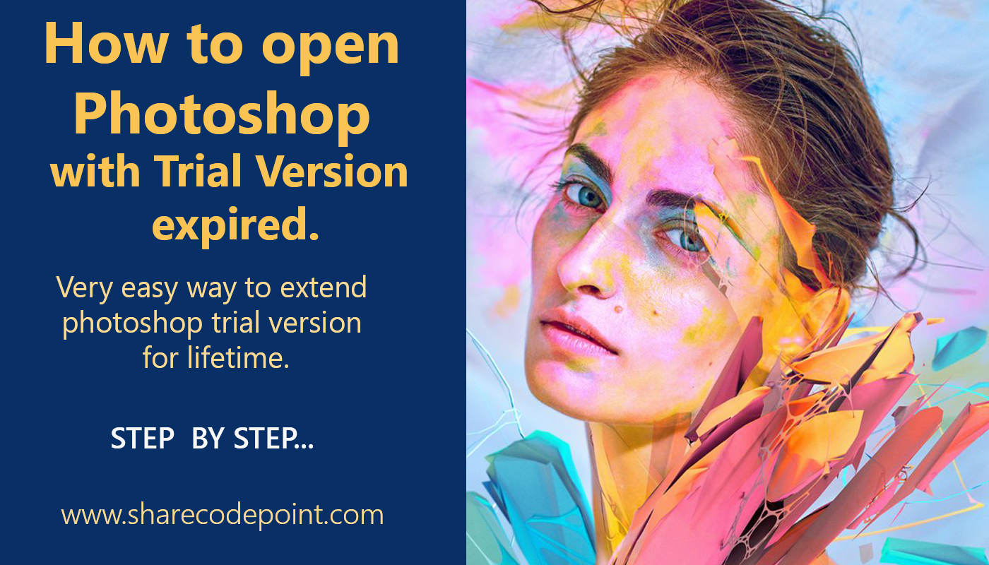 How to open Photoshop with trial version expired with Graphical step by ...