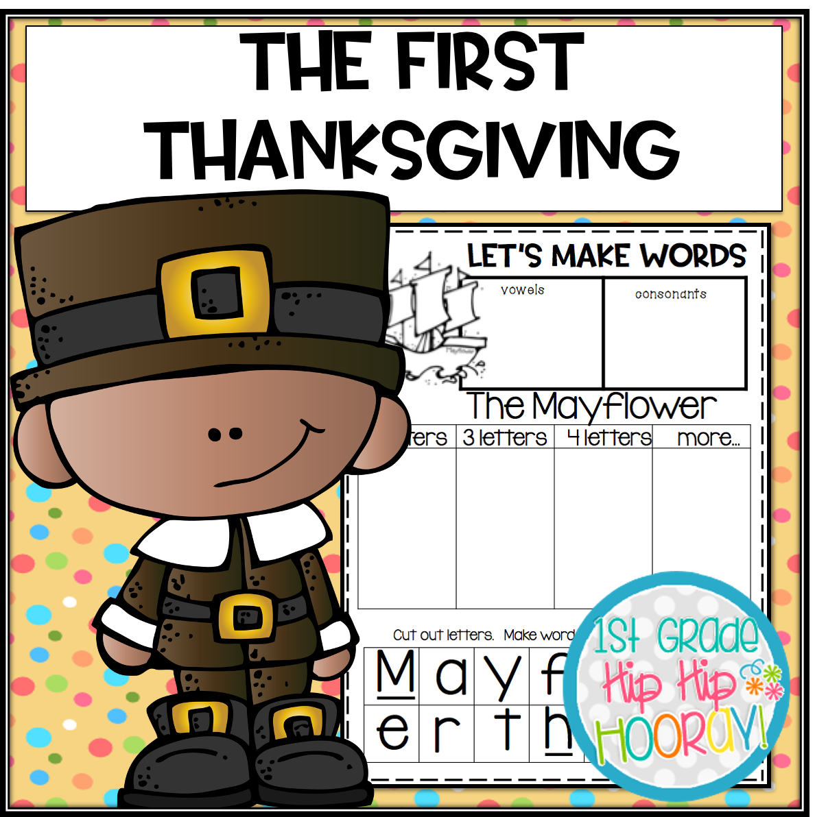1st Grade Hip Hip Hooray!: The First Thanksgiving