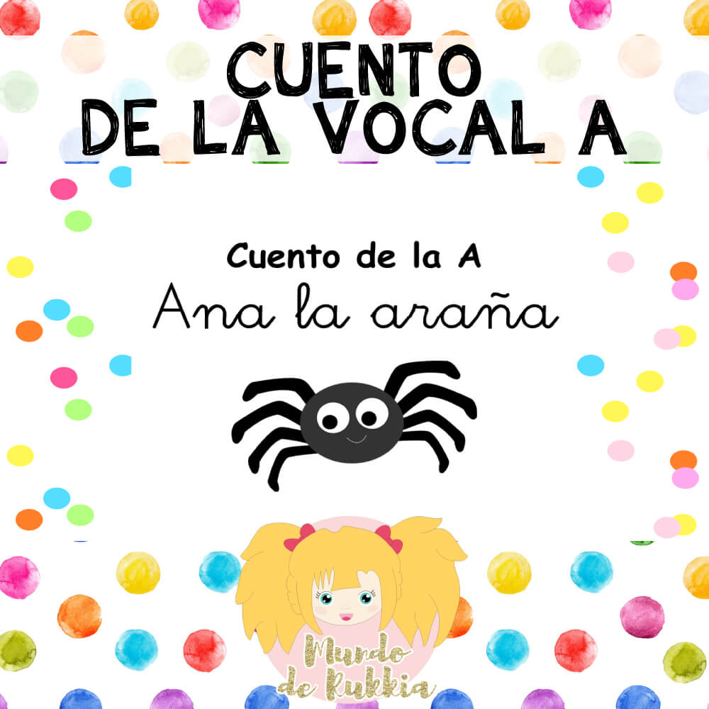 Cuento de la Vocal A | Mundo de Rukkia