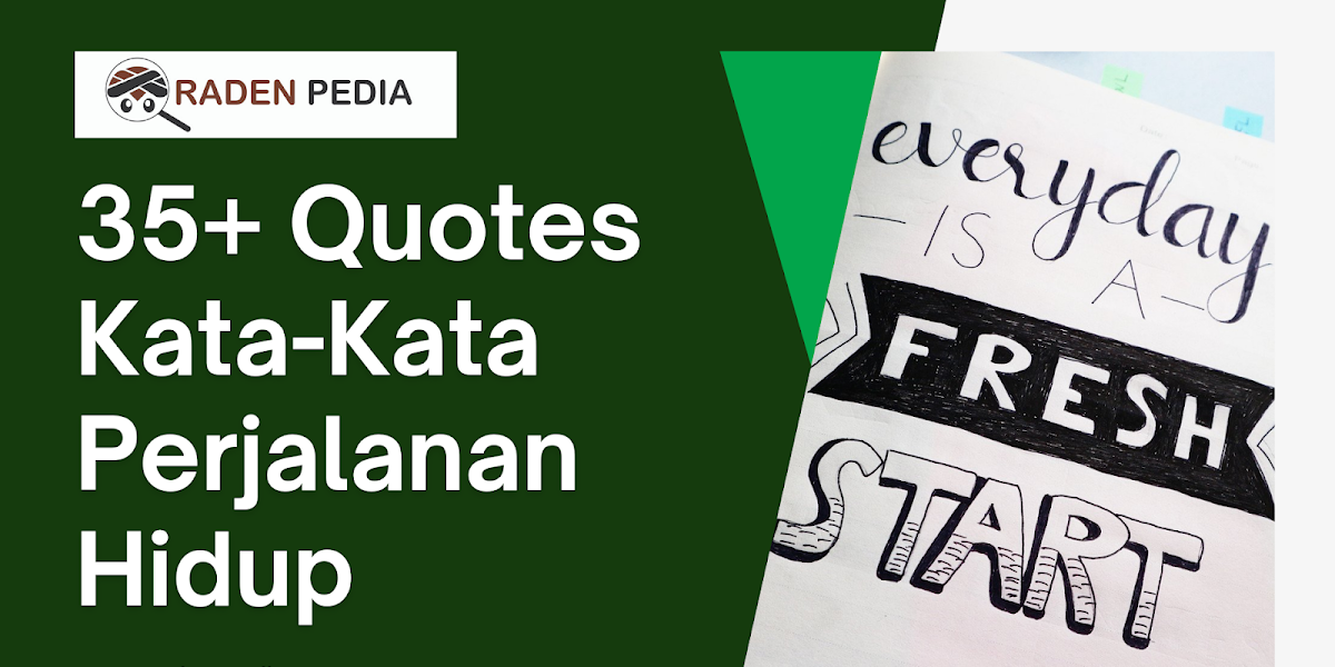 35+ Quotes Kata-Kata Perjalanan Hidup - Raden Pedia