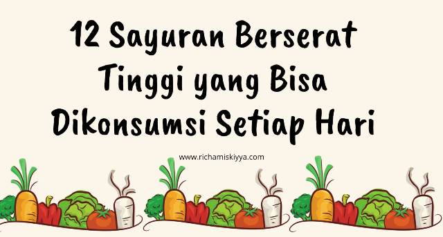 ICHArming Journal: 12 Sayuran Berserat Tinggi yang Bisa Dikonsumsi ...