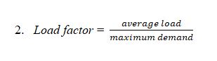 Demand, Load, Diversity, Plant Capacity And Plant Use Factor in Power ...