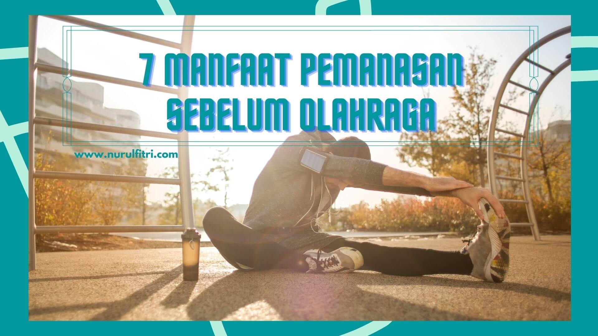 √ 7 Manfaat Pemanasan Sebelum Olahraga