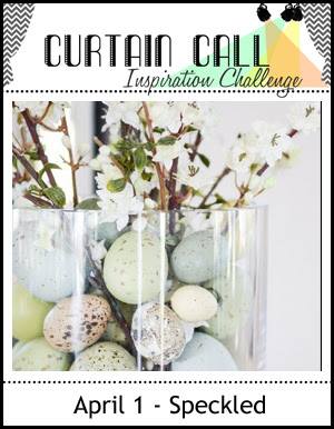 Rosemary Reflections: Curtain Call Inspiration Challenge ~ Speckled