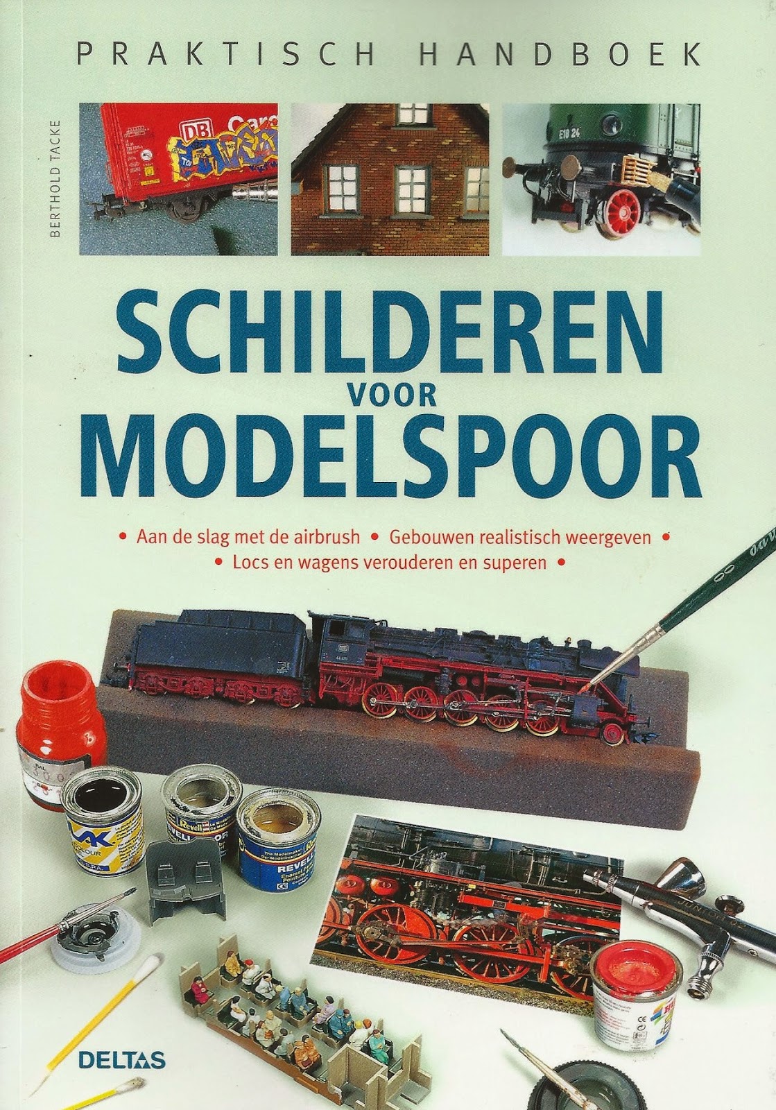Lokaalspoor 6: Praktisch Handboek - Schilderen voor Modelspoor