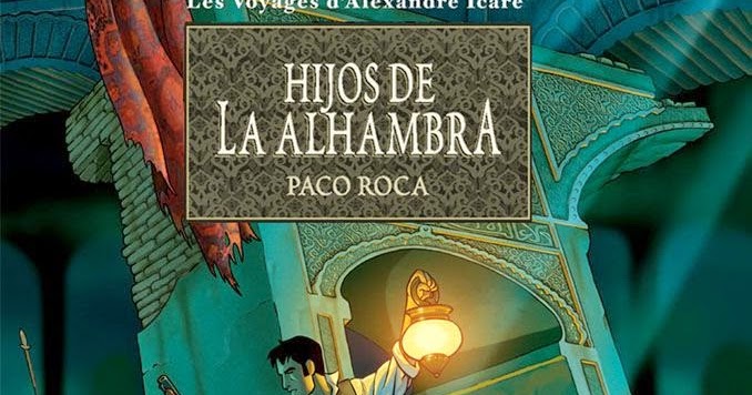Aquellos inolvidables tebeos...: Hijos de la Alhambra - Paco Roca