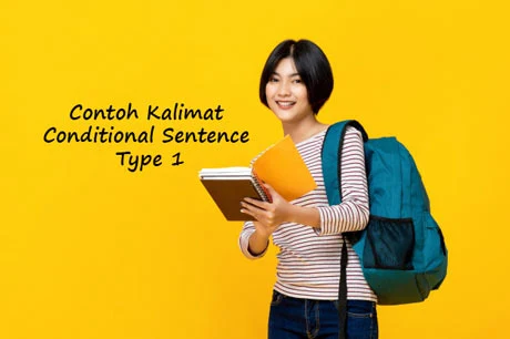 50+ Contoh Kalimat Conditional Sentence Type 1 - ContohText