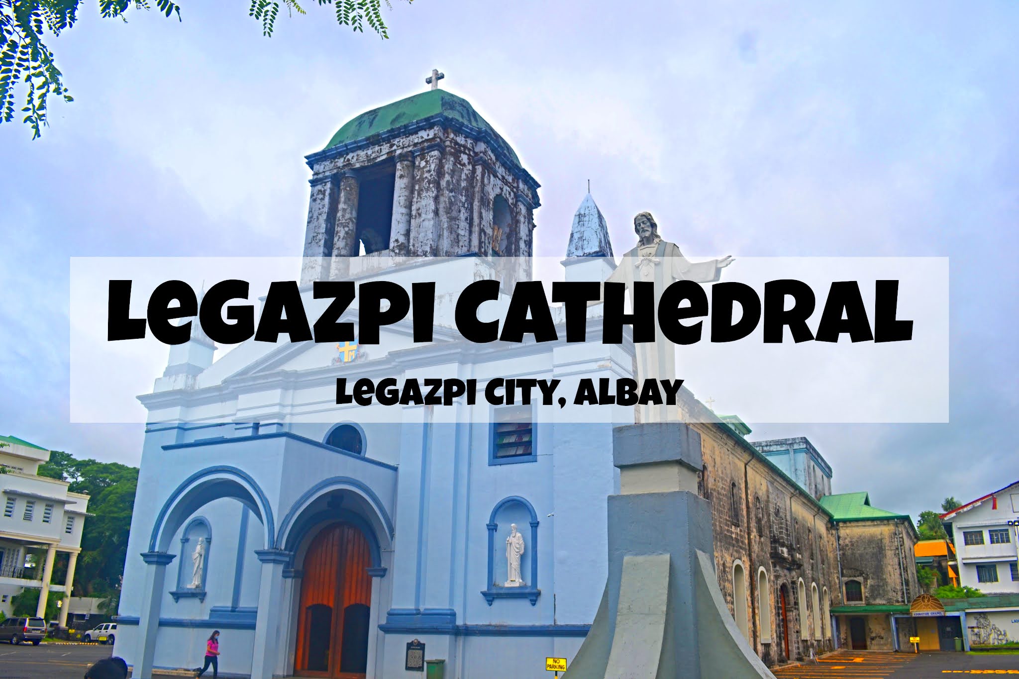 Legazpi Cathedral - Albay