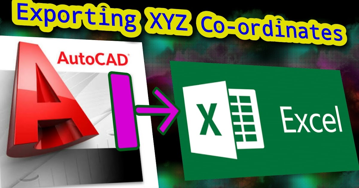 Learn & Explore: How to Export Points data from AutoCAD to excel using ...