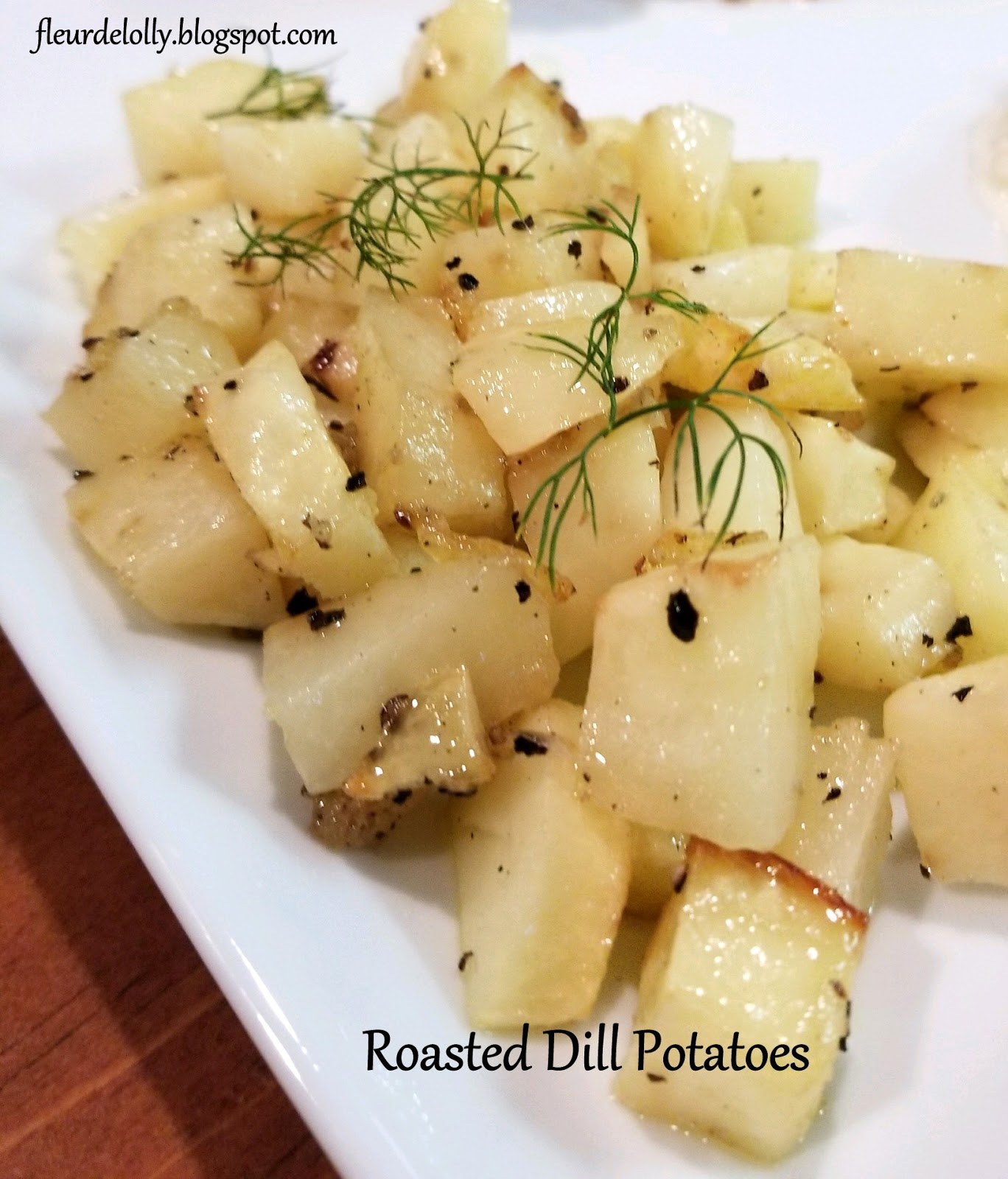 Fleur de Lolly: Roasted Dill Potatoes