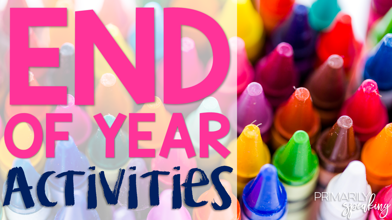 End Of Year Activities Primarily Speaking end-of-year-activities-primarily-speaking