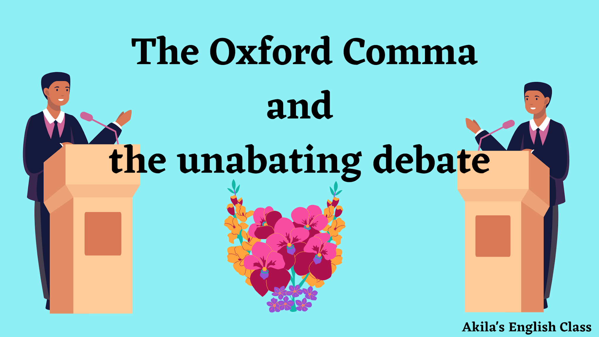 The Oxford Comma and the unabating debate
