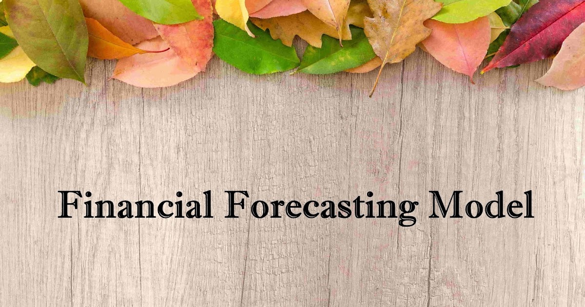 What is Financial Forecasting Model