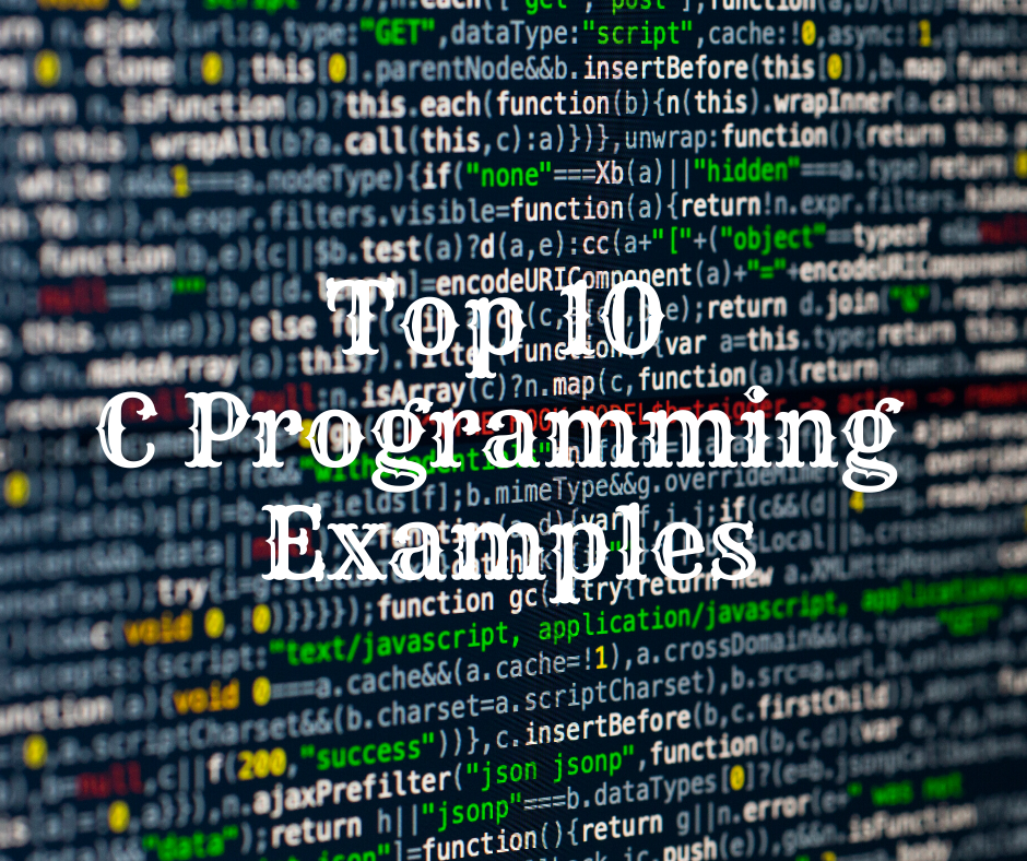 C Programs Top 10 C Programming Examples With Output Computernotes4u