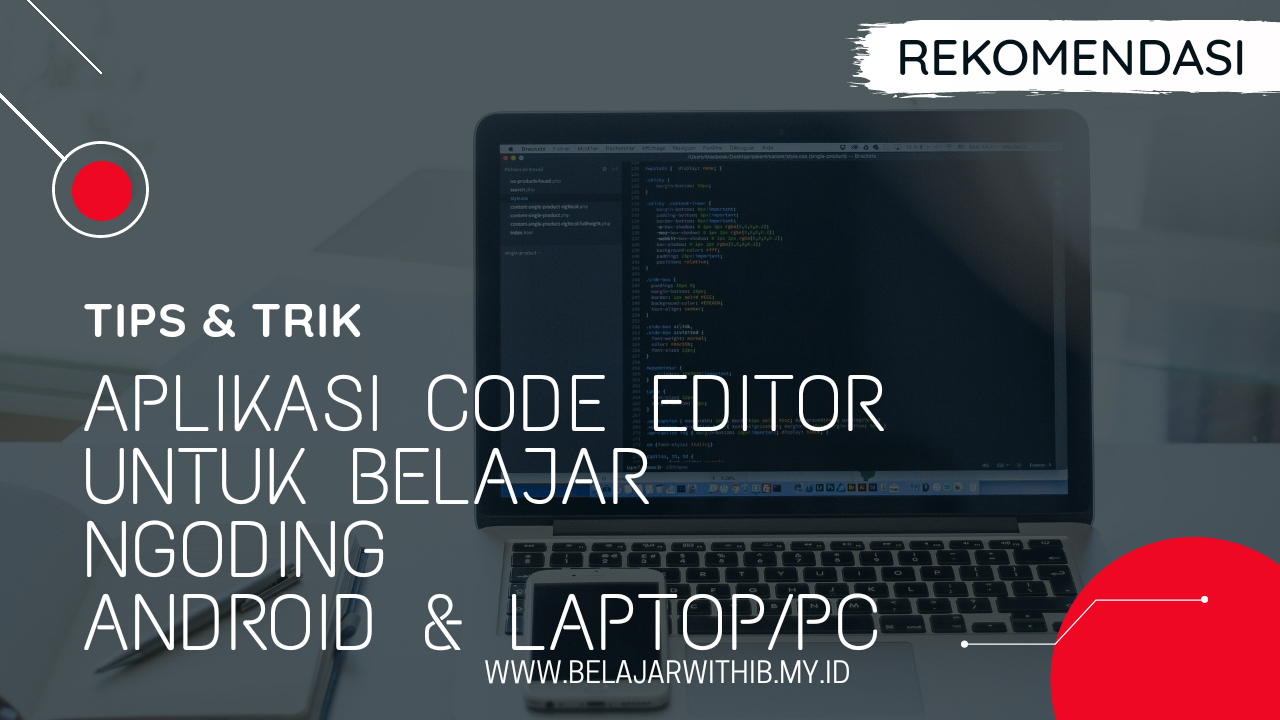 Tutorial Tips & Trik : Aplikasi Code Editor Untuk Belajar Ngoding ...