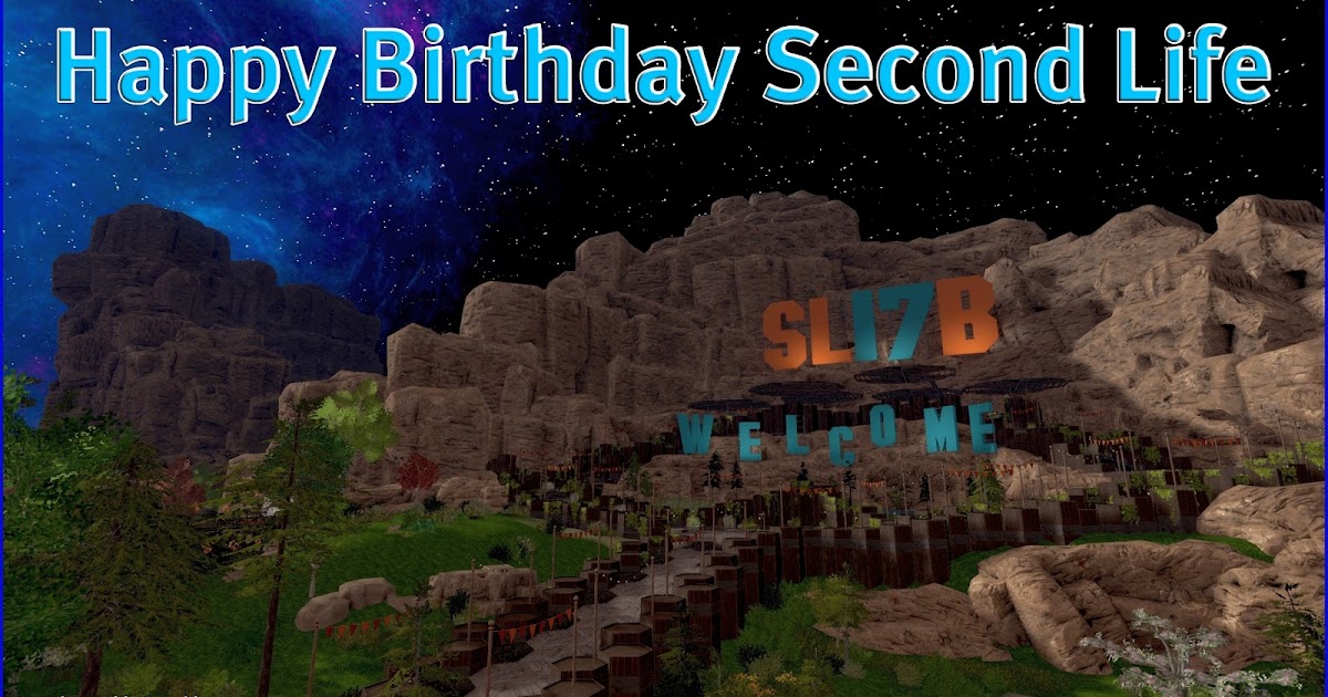 Echt Virtuell: [SL17B] - Happy Birthday Second Life!