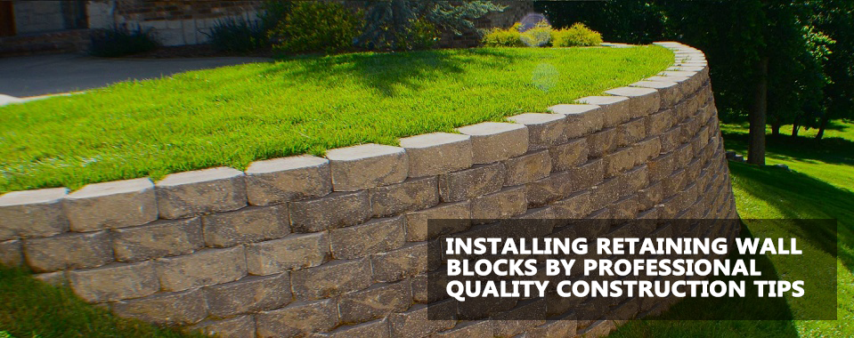 Installing Retaining Wall blocks by Specialist Value Construction Tips