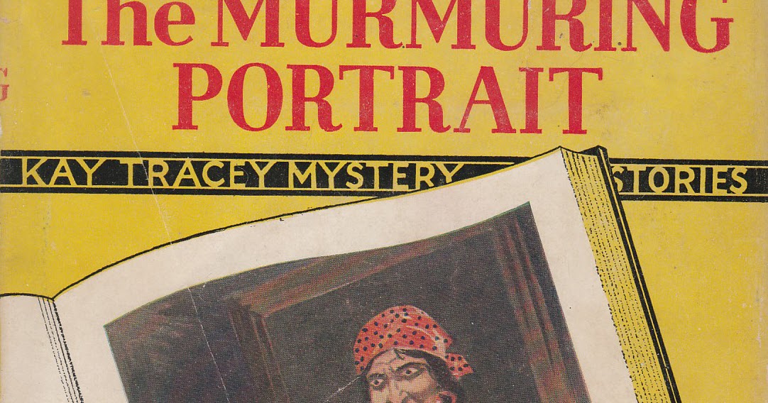 Series Books for Girls: Kay Tracey #10 The Murmuring Portrait
