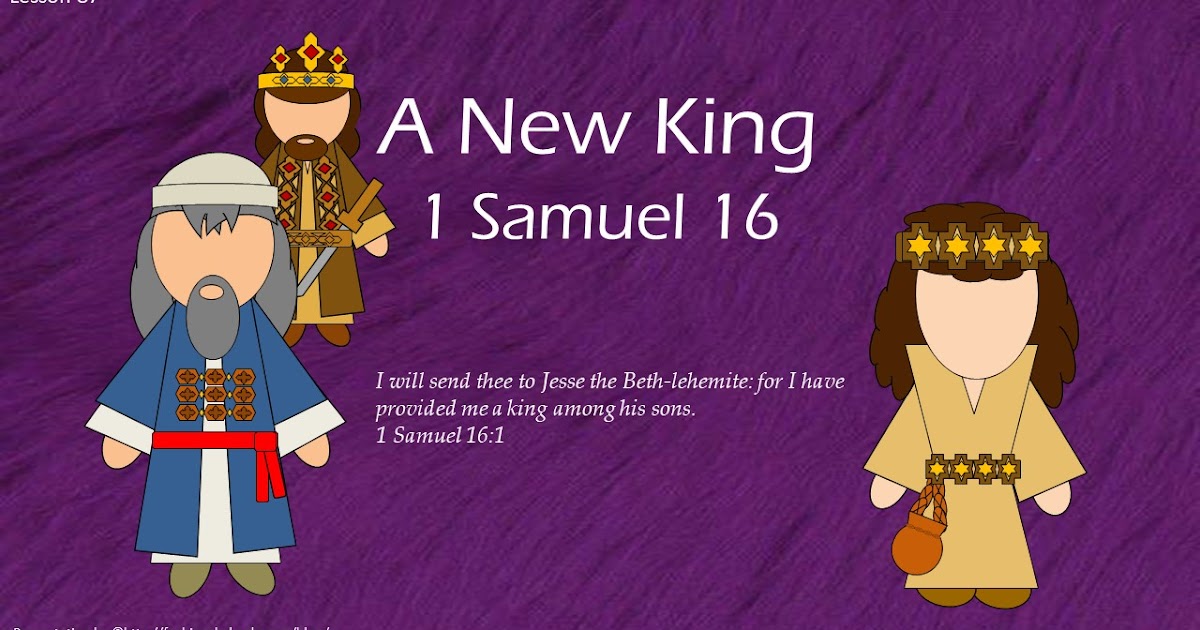 Old Testament Seminary Helps: Lesson 87 "A New King" 1 Samuel 16