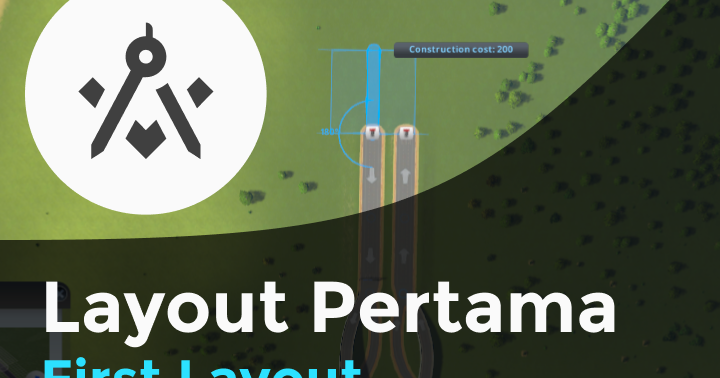 Hal Dasar Yang Wajib Diketahui Sebelum Membuat Layout Awal di Cities ...