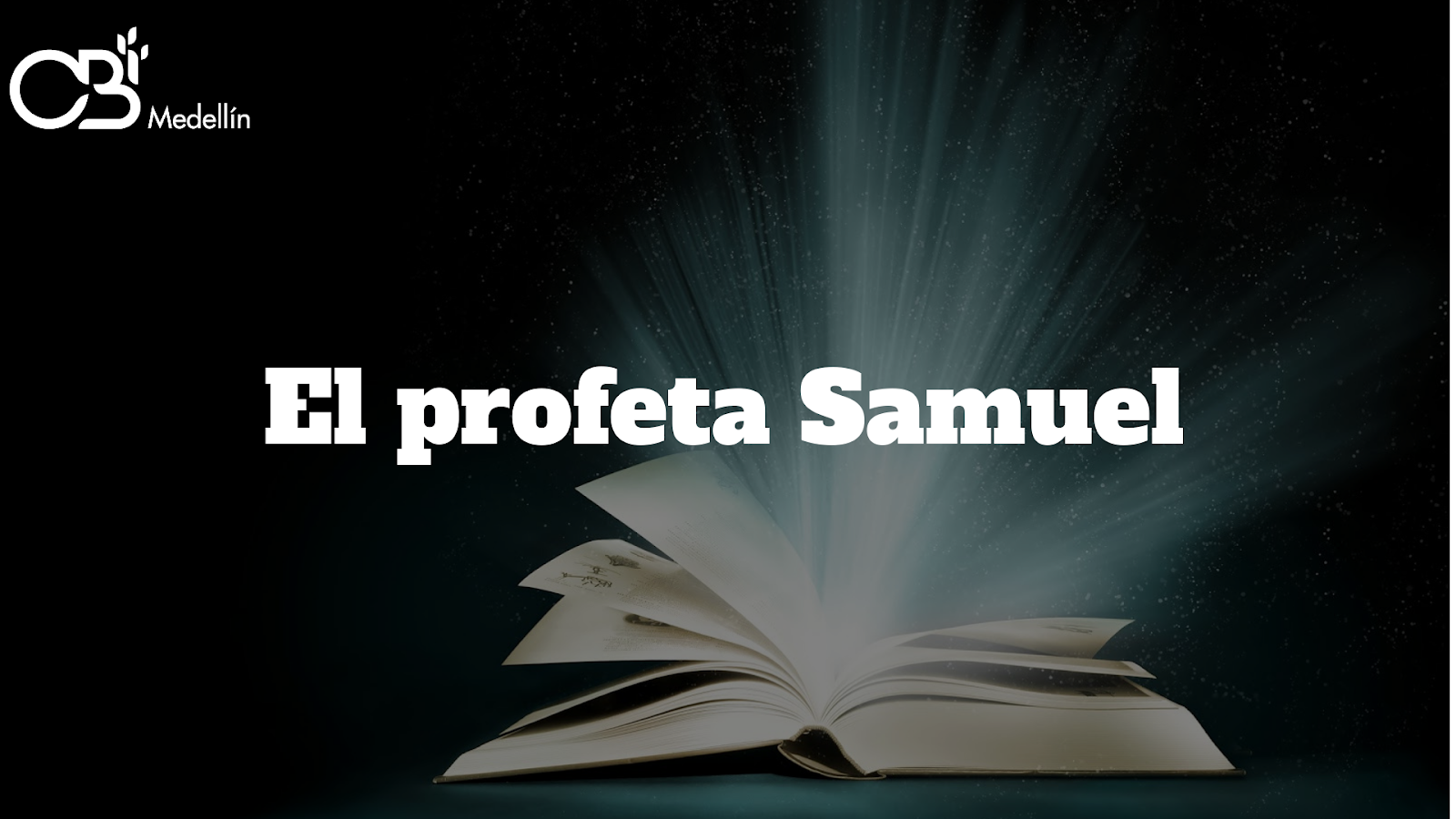 El profeta Samuel - CBI Medellín