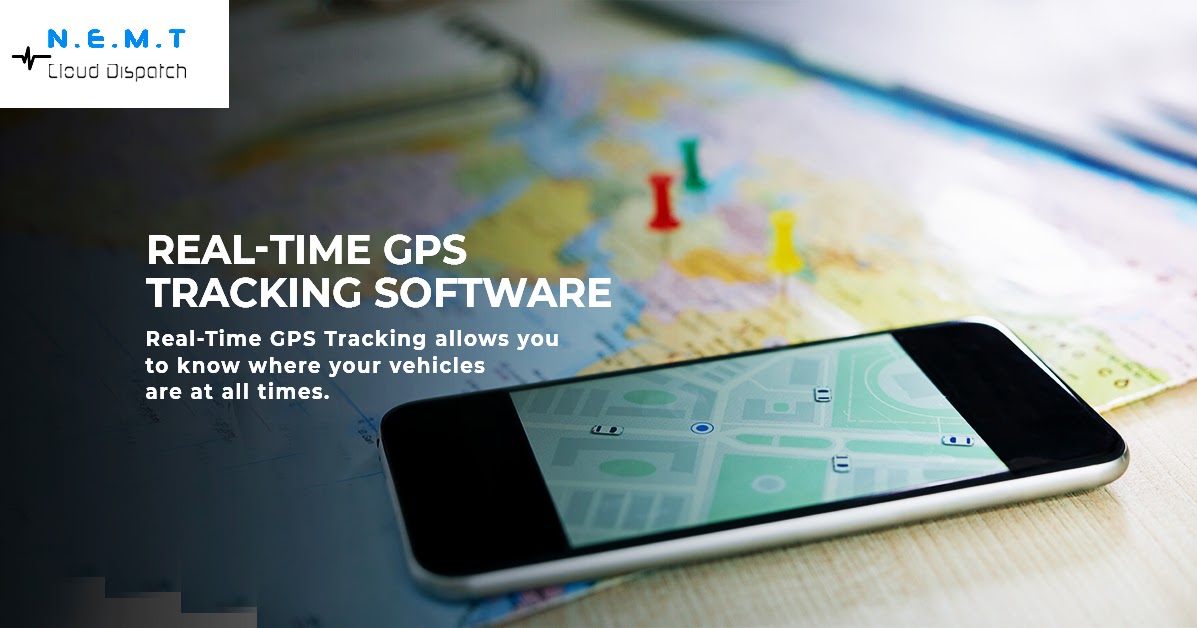 NEMT Cloud Dispatch Software: How Real-time GPS Tracking Software Helps ...