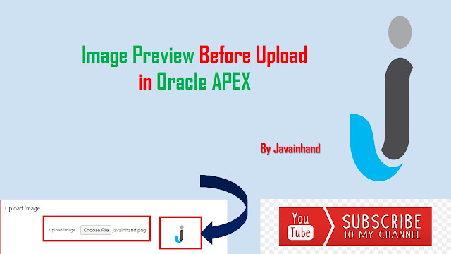 How to Preview Image Before Uploading in Oracle APEX - Javainhand Tutorial