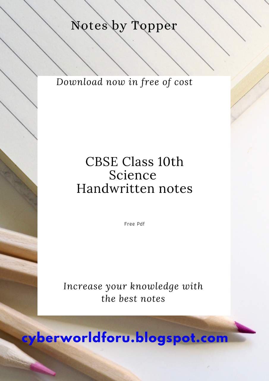 CBSE Class 10 : Science handwritten notes pdf download : Class 10 ... CBSE Class 10 : Science handwritten notes pdf download : Class 10 ...