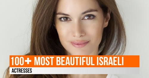 LIST: 100+ Most Beautiful Israeli Actresses - LISTPH