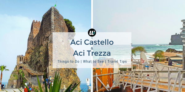Aci Castello & Aci Trezza | Things to Do & What to See | Sicily, Italy ...