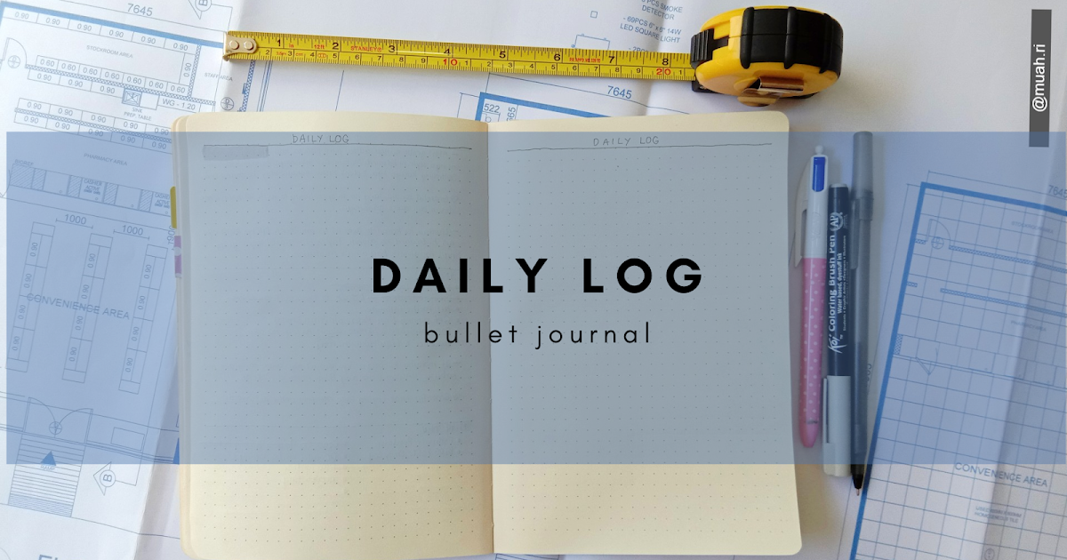 HOW I SET UP MY DAILY LOG BULLET JOURNAL