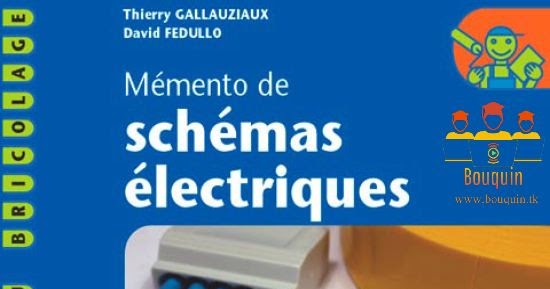 Mémento de schémas électriques 01 LES CAHIERS DU BRICOLAGE | Site ...
