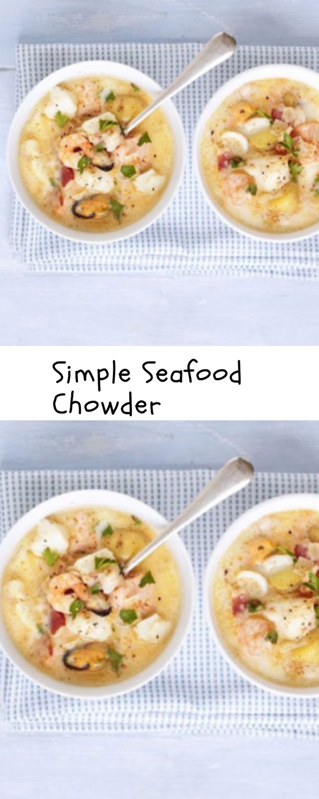 Simple Seafood Chowder | Home Delicious Recipe