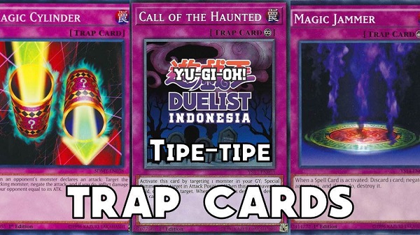 TIPE-TIPE TRAP CARD DI YU-GI-OH! - Yugioh Duelist Indonesia