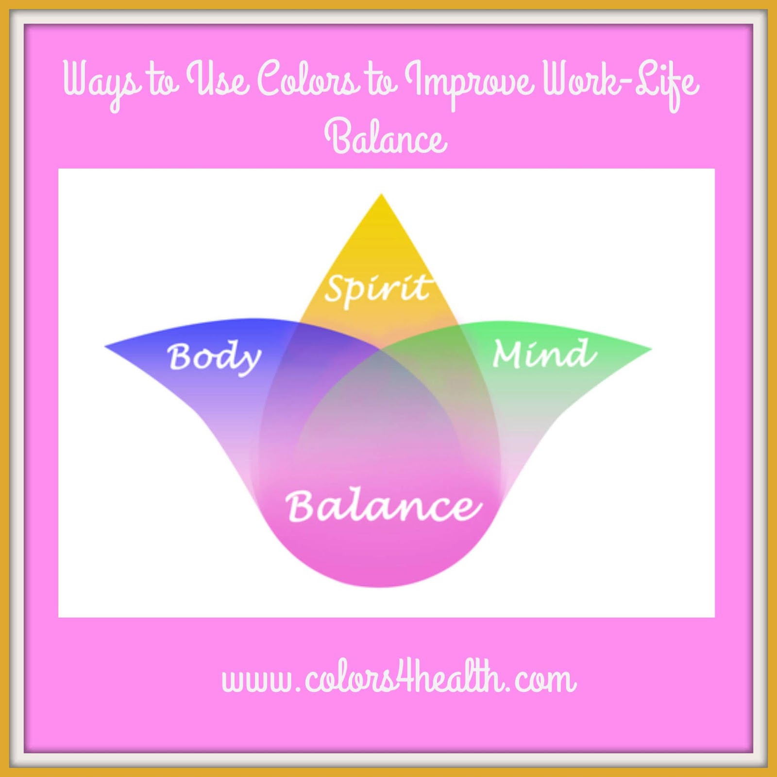 Colors 4 Health: Ways to Use Colors to Improve Work-Life Balance