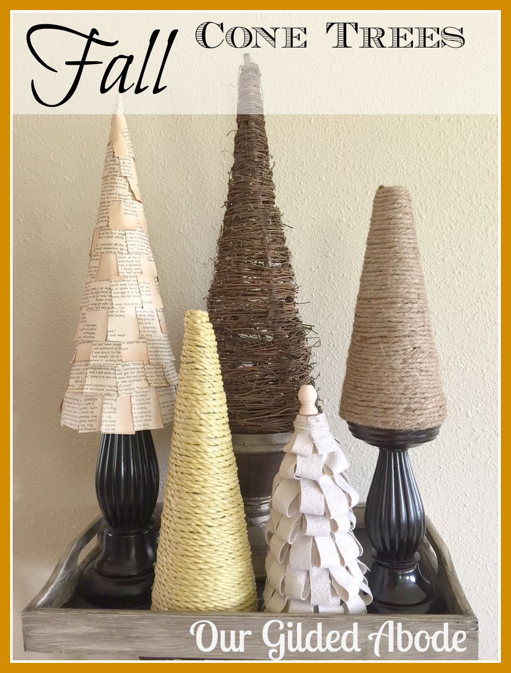 Our Gilded Abode: Fall Cone Trees