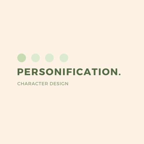 PERSONIFICATION (CHARACTER DESIGN)