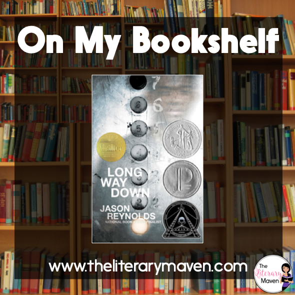 On My Bookshelf: Long Way Down by Jason Reynolds - The Literary Maven