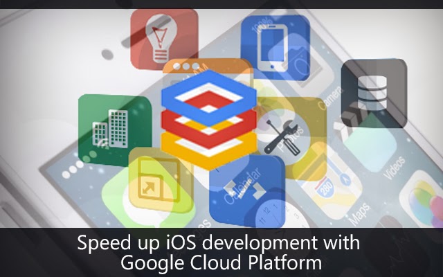 Mobile Apps Development Tips: Speed up iOS development with Google ...