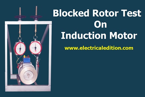 Blocked Rotor Test On Induction Motor